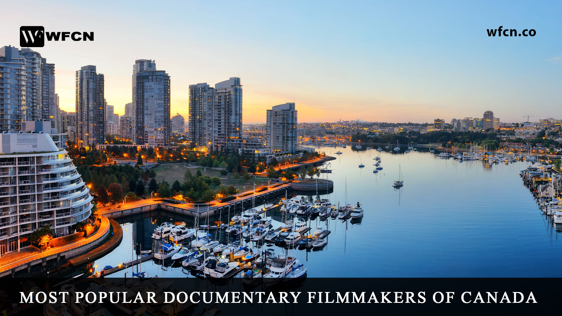 Popular Documentary Filmmakers of Canada | WFCN
