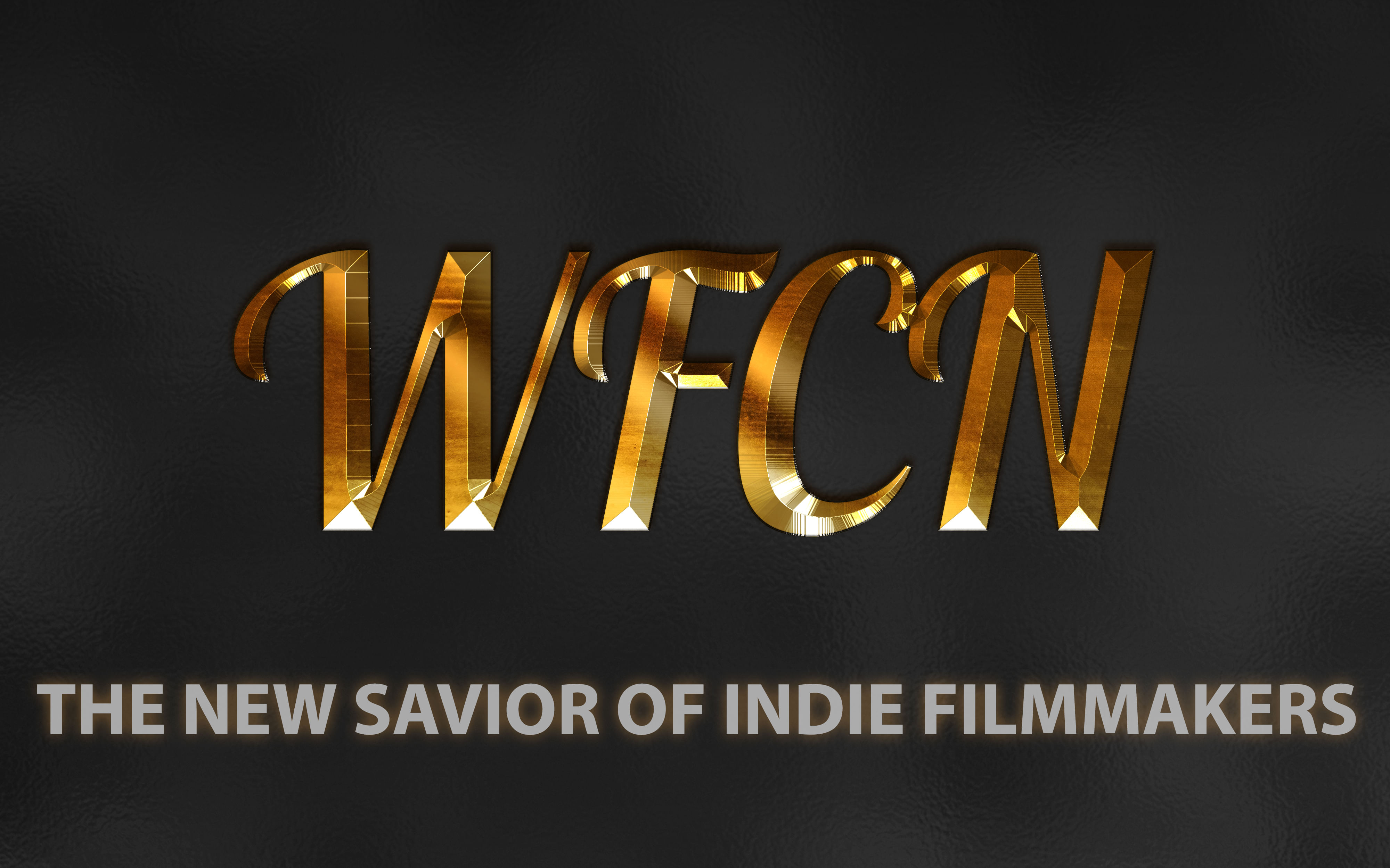 WFCN: the new savior of Indie Filmmakers | WFCN
