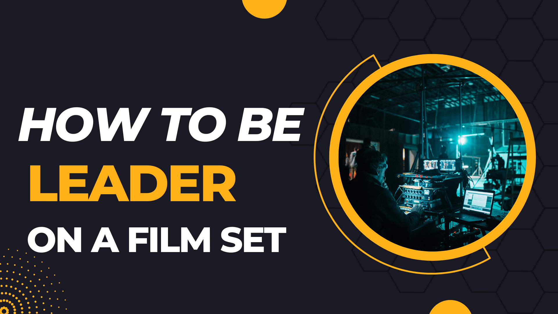 How to be a leader on a film set | WFCN